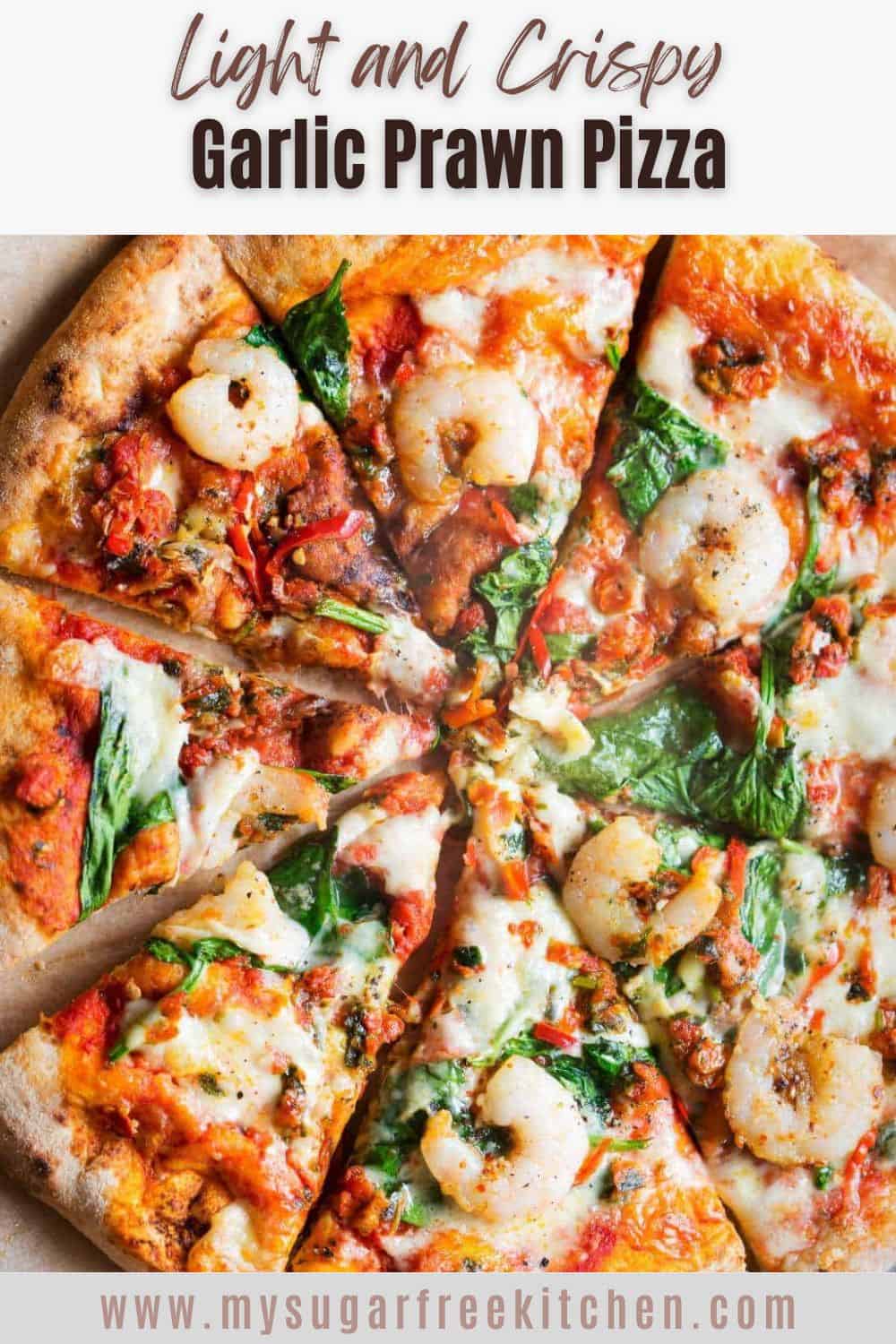 Garlic Prawn Pizza (Light and Crispy) | My Sugar Free Kitchen
