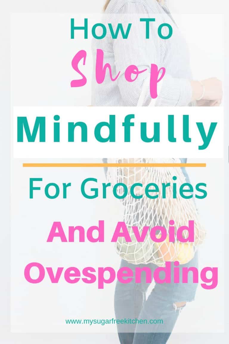 How To Shop Mindfully and Avoid Overspending | My Sugar Free Kitchen